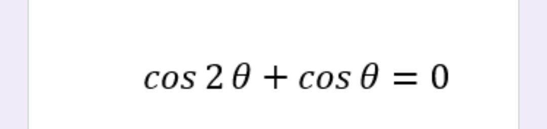 Solved cos 20 + cos 0 = 0 | Chegg.com
