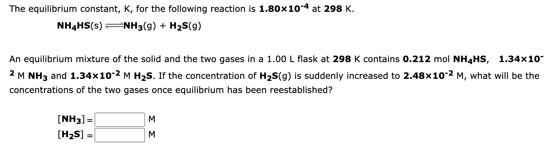 Solved NH4HS(s)⇌NH3( g)+H2S(g) An equilibrium mixture of the | Chegg.com