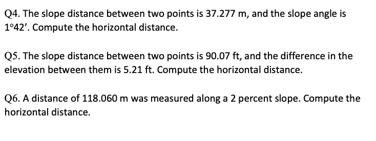 Solved Q4. The slope distance between two points is 37.277 | Chegg.com