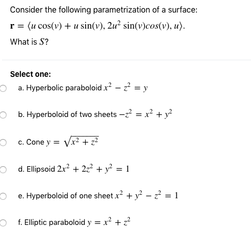 Solved Consider the following parametrization of a surface: | Chegg.com