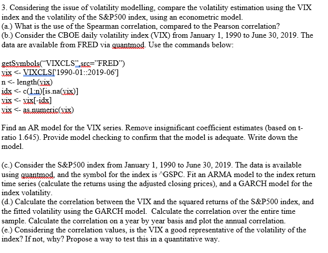 Solved 3 Considering The Issue Of Volatility Modelling