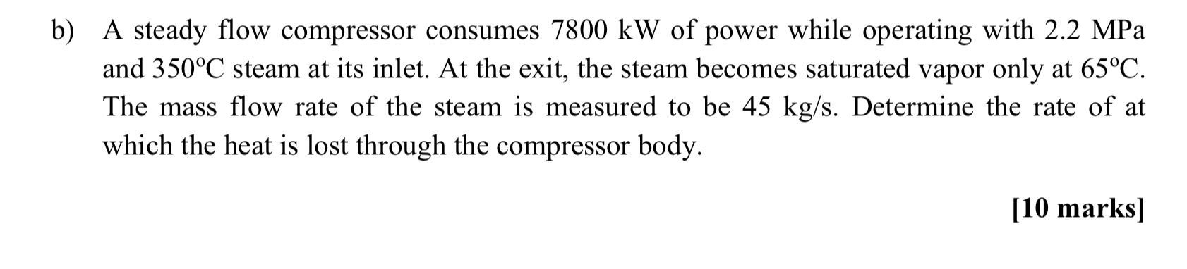 Solved b) A steady flow compressor consumes 7800 kW of power | Chegg.com