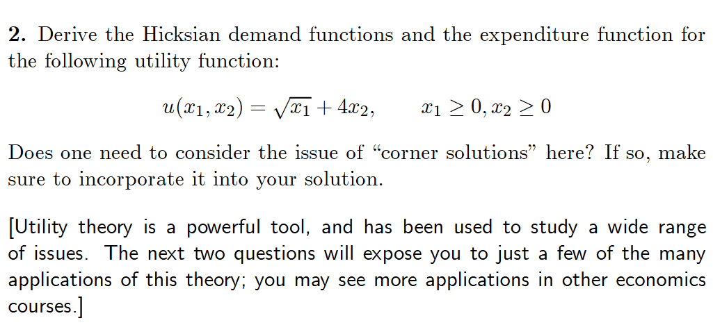 Solved Derive the Hicksian demand functions and the | Chegg.com