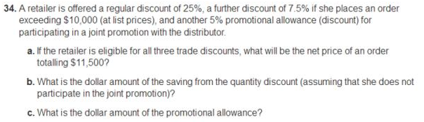 Solved 34. A retailer is offered a regular discount of 25%, | Chegg.com
