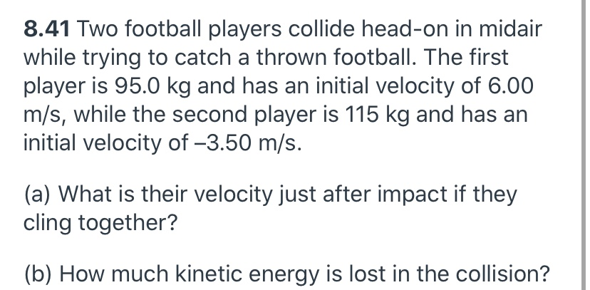 Solved 8.41 Two football players collide head-on in midair | Chegg.com