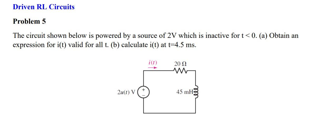 Solved Driven RL Circuits Problem 5 The circuit shown below | Chegg.com