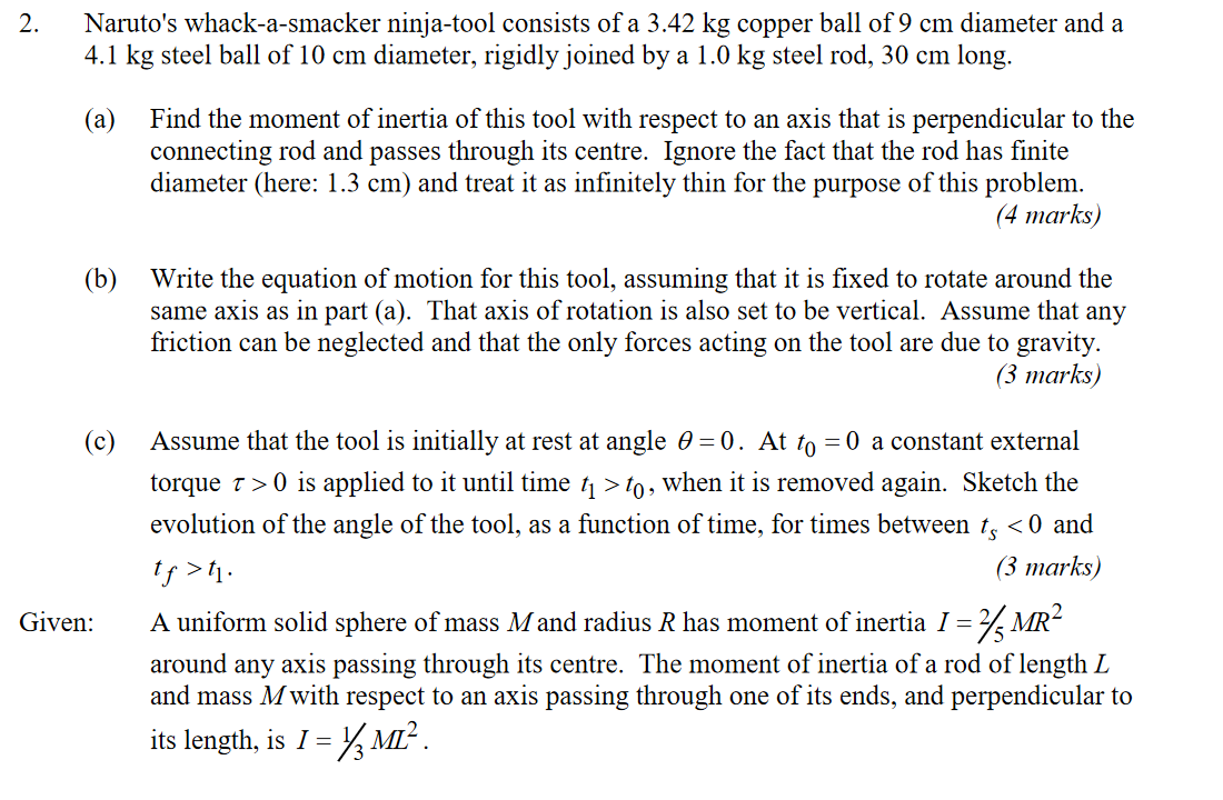 Solved 2. Naruto's whack-a-smacker ninja-tool consists of a | Chegg.com
