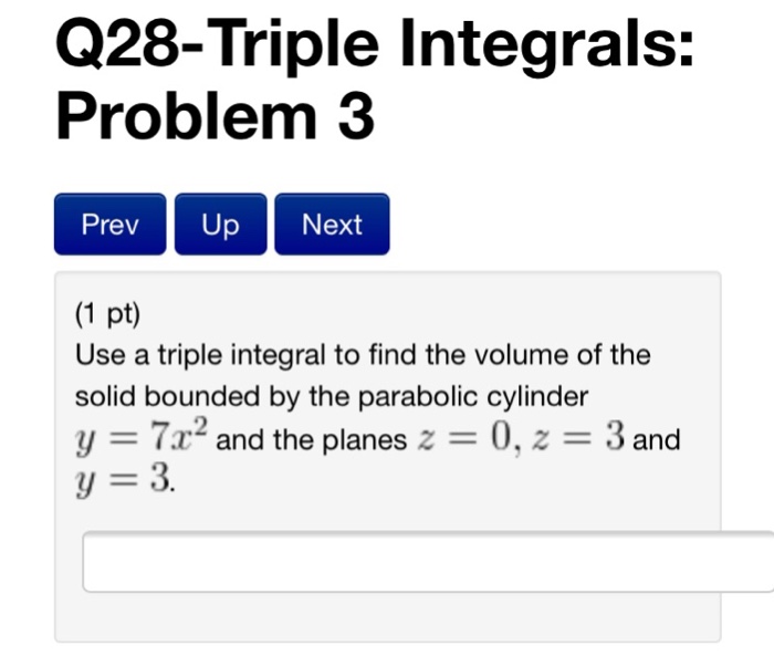 Solved Use a triple integral to find the volume of the solid | Chegg.com