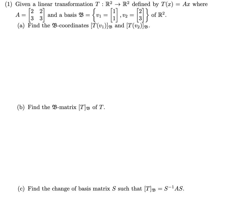 Solved (1) Given a linear transformation T:R2→R2 defined by | Chegg.com