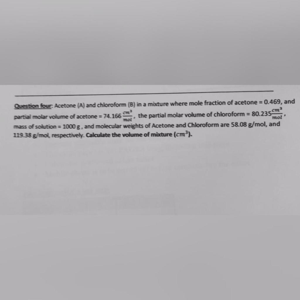 Solved Question four: Acetone (A) and chloroform (B) in a | Chegg.com