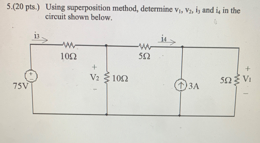 Solved 5.(20 pts.) Using superposition method, determine V1, | Chegg.com