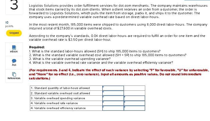 Solved 3 10 points Skipped Logistics Solutions provides | Chegg.com