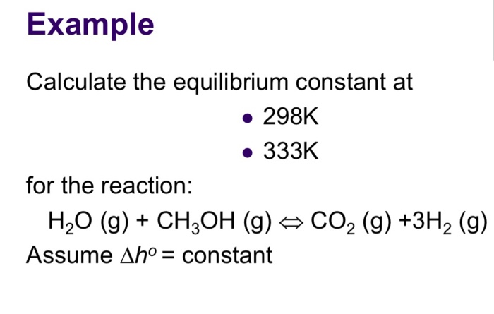 Solved Example Calculate the equilibrium constant at » 298K | Chegg.com
