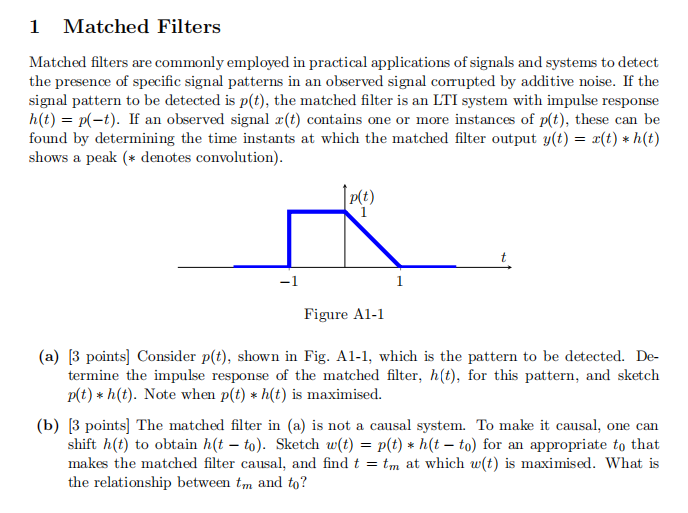 Solved 1 Matched Filters Matched filters are commonly | Chegg.com Solved 1 Matched Filters Matched filters are commonly | Chegg.com