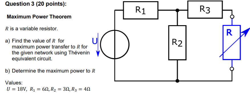 Solved Question 3 (20 points): R1 R3 Maximum Power Theorem R | Chegg.com