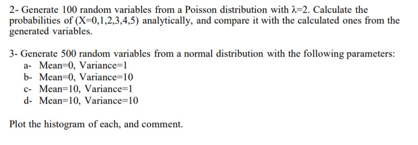 Solved 2- Generate 100 random variables from a Poisson | Chegg.com