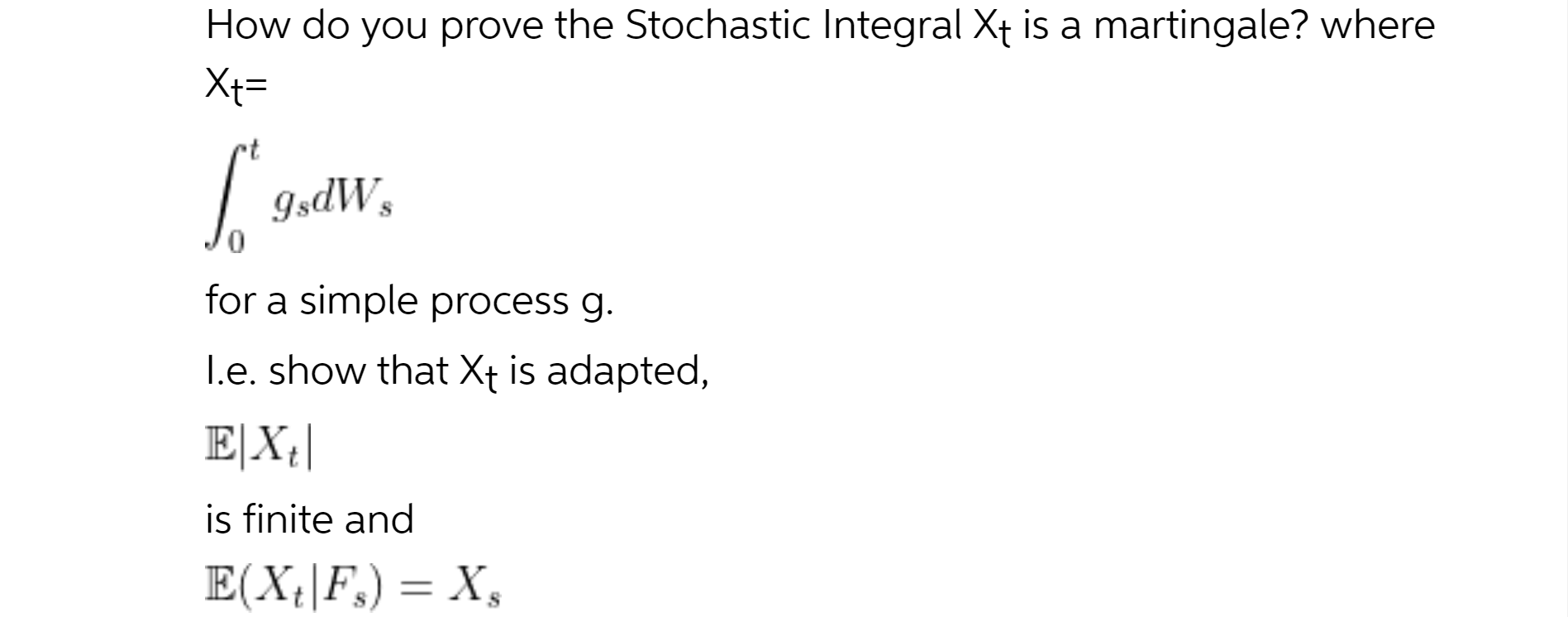 Solved How do you prove the Stochastic Integral Xt is a | Chegg.com