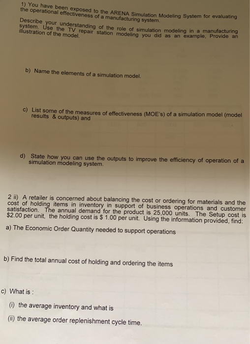 Solved 1) You have been exposed to the ARENA Simulation | Chegg.com