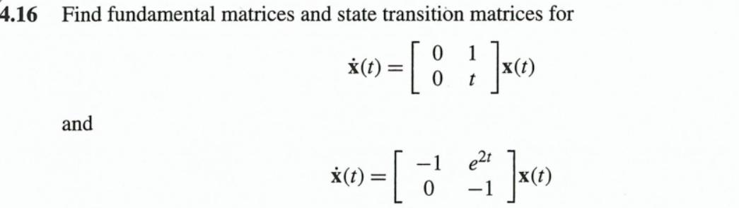 Solved 4.16 Find fundamental matrices and state transition | Chegg.com