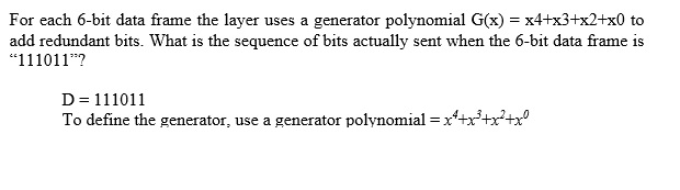 Solved For each 6-bit data frame the layer uses a generator | Chegg.com