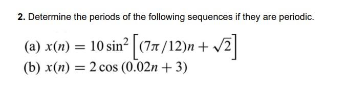 2. Determine the periods of the following sequences | Chegg.com