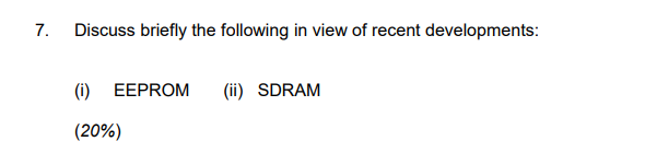 Solved 7. Discuss briefly the following in view of recent | Chegg.com