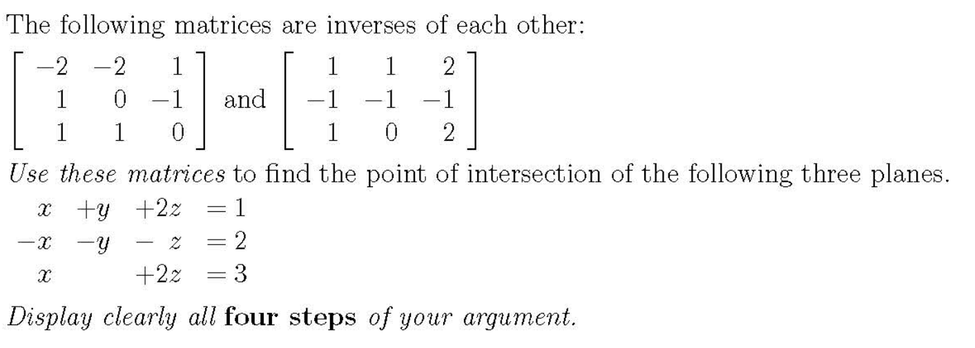 Solved The following matrices are inverses of each other: -2 | Chegg.com
