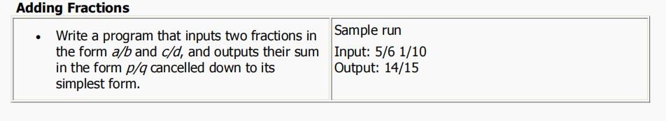 Solved Adding Fractions Write a program that inputs two | Chegg.com