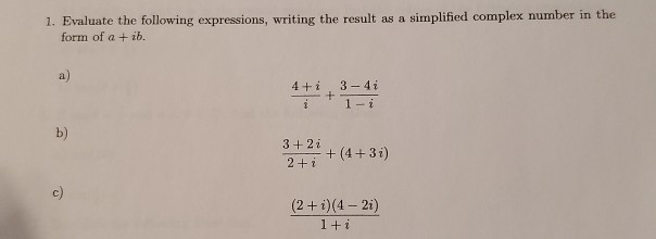 Solved 1. Evaluate the following expressions, writing the | Chegg.com