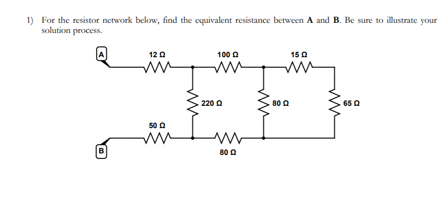 Solved 1) For the resistor network below, find the | Chegg.com