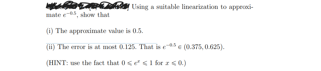 Solved Using A Suitable Linearization To Approximate E−05 5254