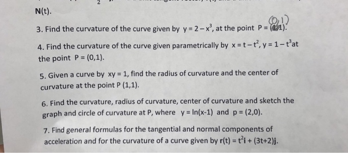 Solved N(t). 3. Find the curvature of the curve given by | Chegg.com