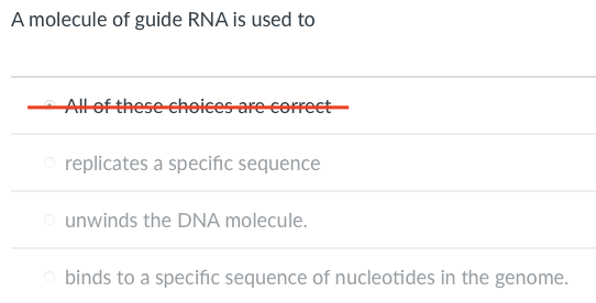 Solved A molecule of guide RNA is used to All of these | Chegg.com