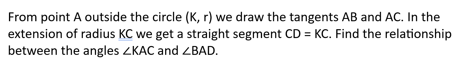 Solved From point A outside the circle (K,r) we ﻿draw the | Chegg.com