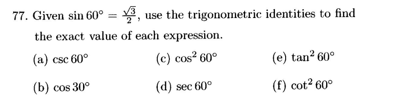 Solved 77. Given sin 60° = 3, use the trigonometric | Chegg.com