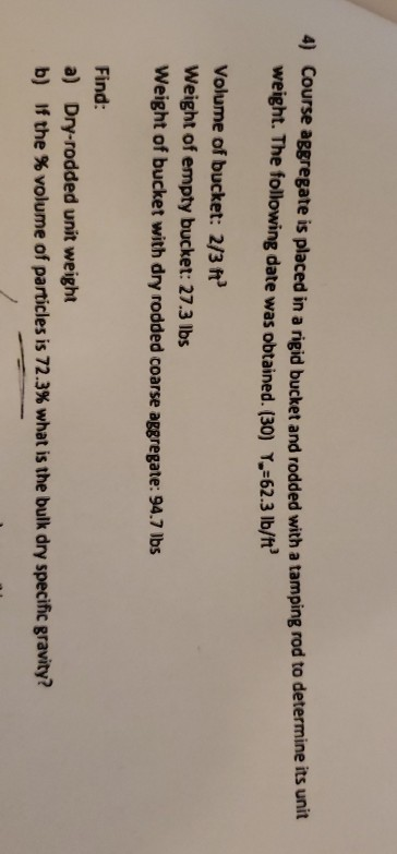 Solved 4) Course aggregate is placed in a rigid bucket and | Chegg.com