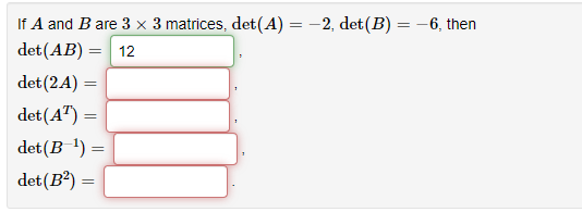 Solved If A and B are 3×3 matrices, det(A)=−2,det(B)=−6, | Chegg.com
