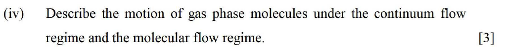 Solved (iv) Describe the motion of gas phase molecules under | Chegg.com