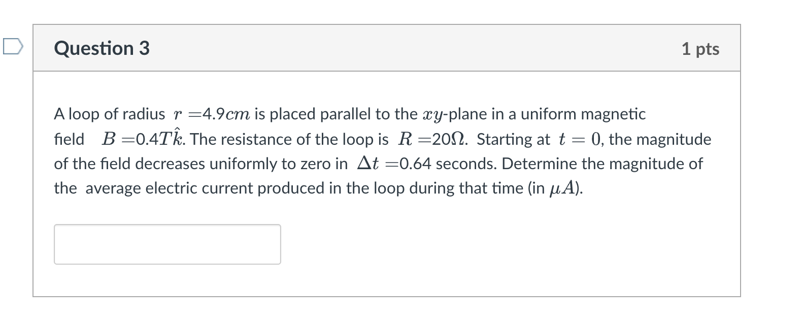 Solved Question 3A loop of ﻿radius r=4.9cm is ﻿placed | Chegg.com