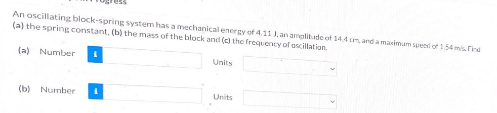 Solved An oscillating block-spring system has a mechanical | Chegg.com