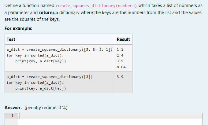 Solved Define a function named create_squares_dictionary | Chegg.com