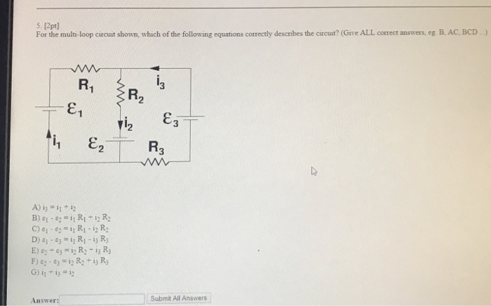 Solved 5. [2pt) For the multi-loop circuit shown, which of | Chegg.com