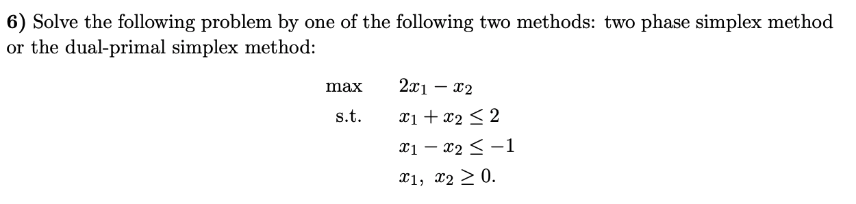 Solved 6) Solve the following problem by one of the | Chegg.com