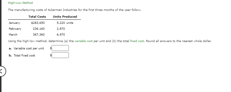 Solved High-Low Method The manufacturing costs of Ackerman | Chegg.com