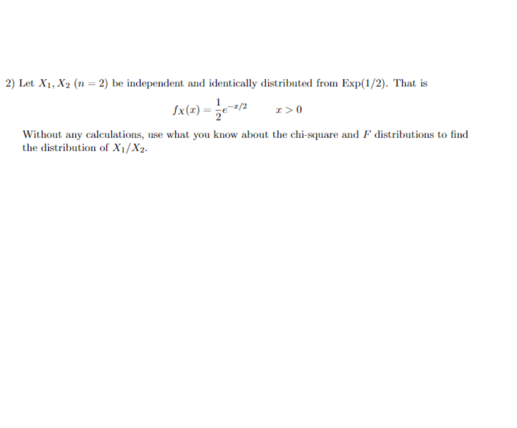 Solved 2) Let X1, X2 (n 2) be independent and identically | Chegg.com