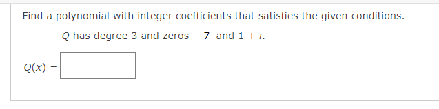 Solved Find a polynomial with integer coefficients that | Chegg.com