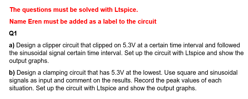 Solved The questions must be solved with Ltspice. Name Eren | Chegg.com