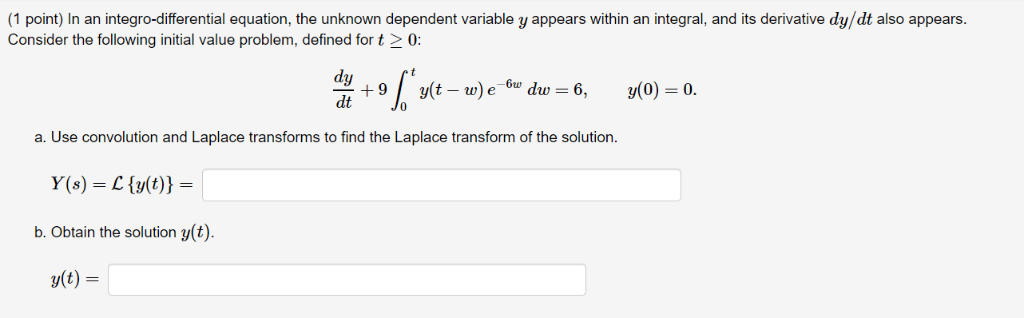 Solved (1 point) In an integro-differential equation, the | Chegg.com