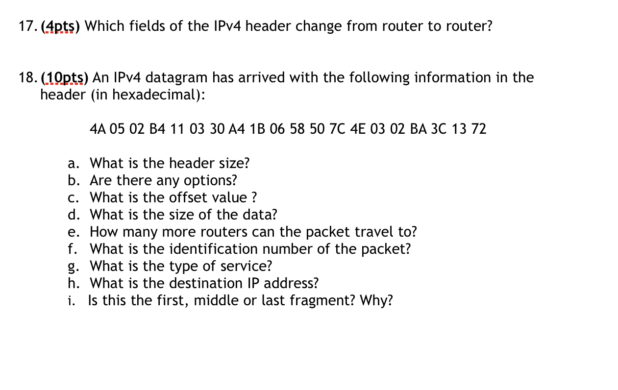 Solved 17.(4pts) Which fields of the IPv4 header change from | Chegg.com