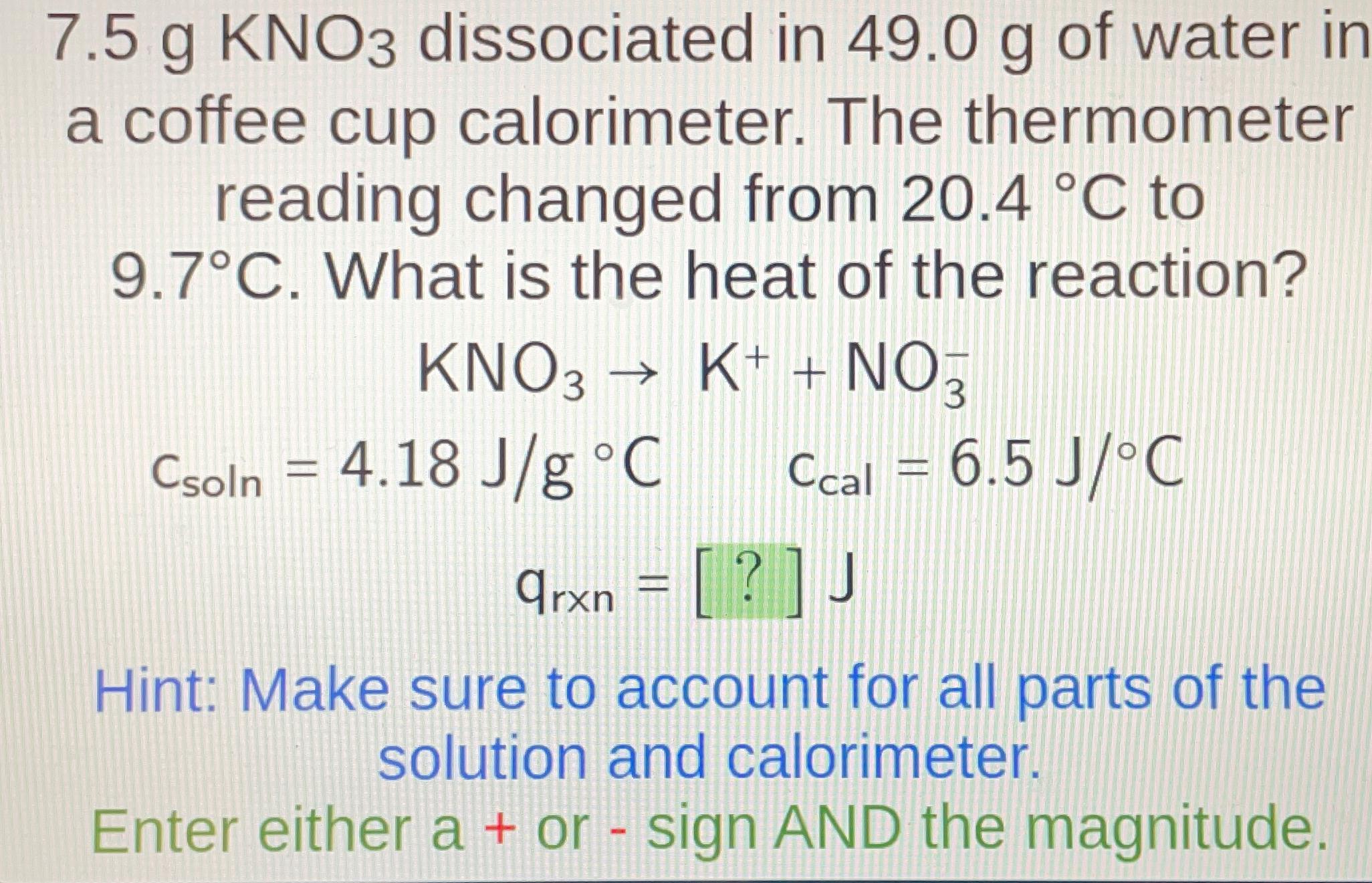 Solved 7.5gKNO3 ﻿dissociated in 49.0g ﻿of water inprovide | Chegg.com